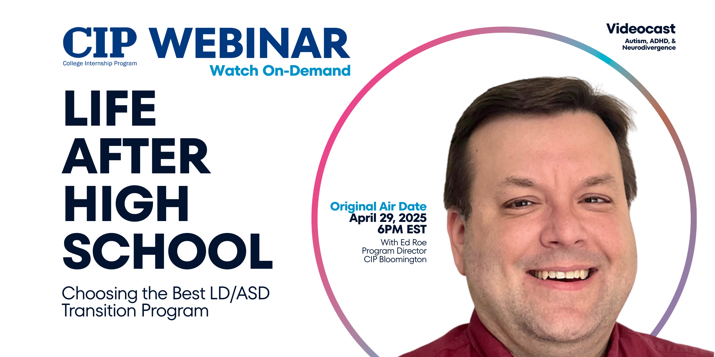 Watch Recording On-Demand - Life After High School: Choosing the Best LD/ASD Transition Program